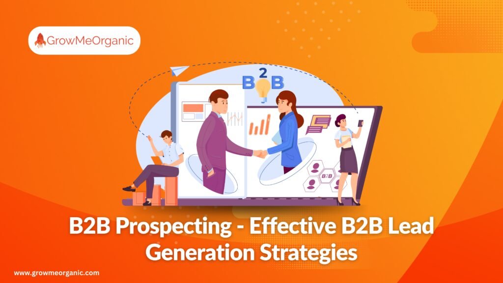 B2B Prospecting- Effective B2B Lead Generation Strategies In 2025 ... B2B Prospecting- Effective B2B Lead Generation Strategies In 2025 ...